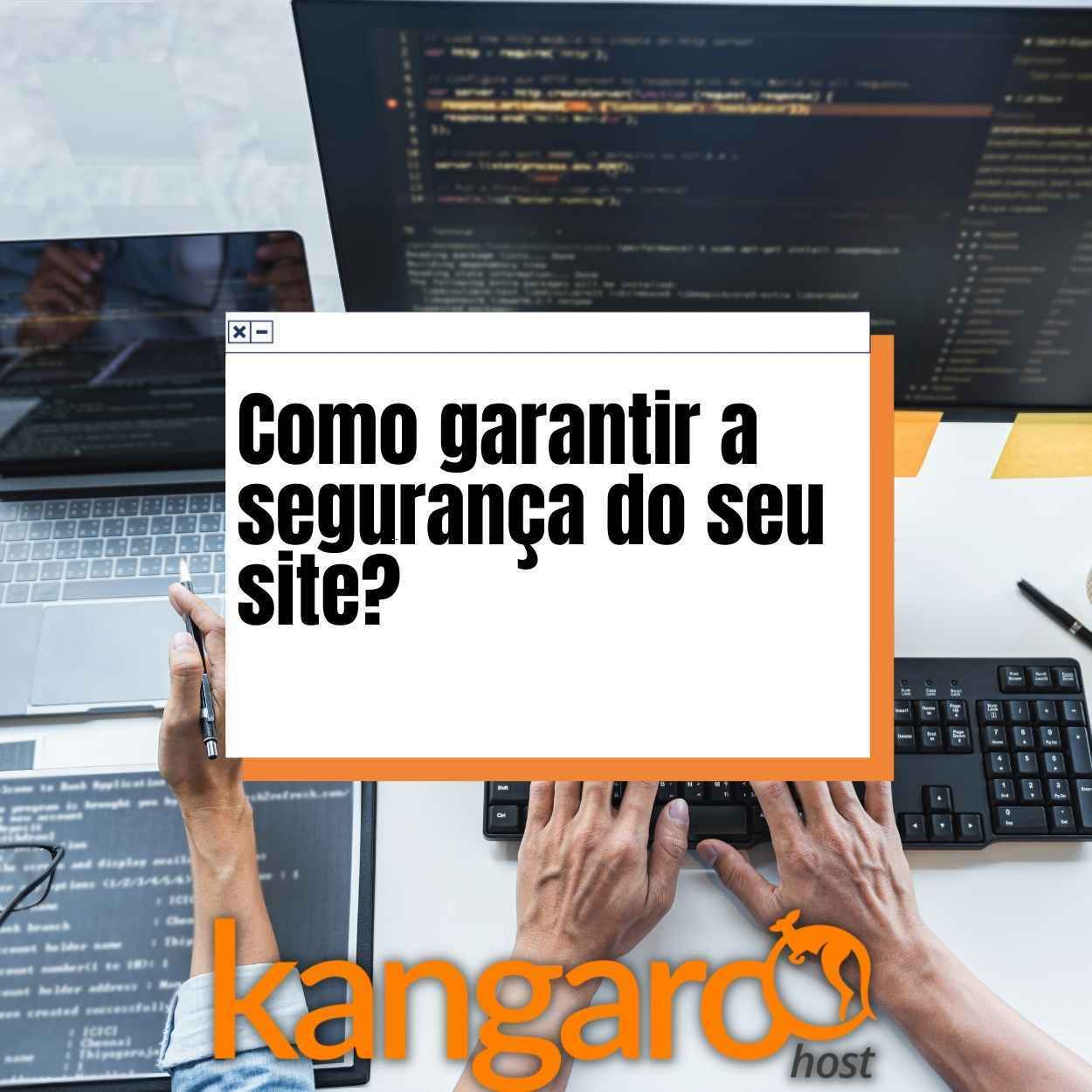 Como deixar meu site seguro? - Kangaroo Blog