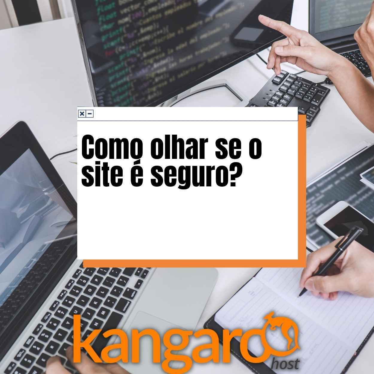 Como deixar meu site seguro? - Kangaroo Blog